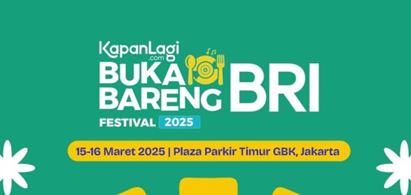 Berburu Kuliner dan Hiburan di Kapan Lagi Buka Bareng BRI Festival 2025 ...